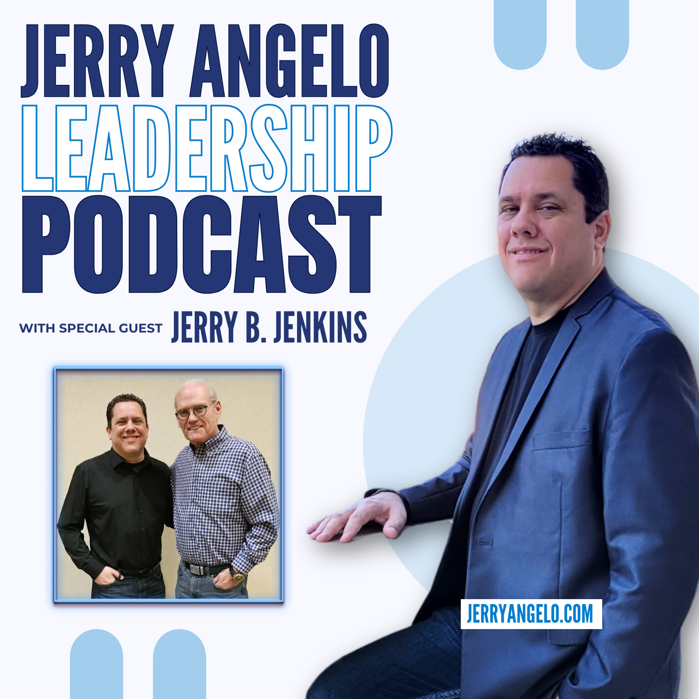 Episode 1 with Jerry B. Jenkins | Jerry Angelo | Speaker, Author, Coach